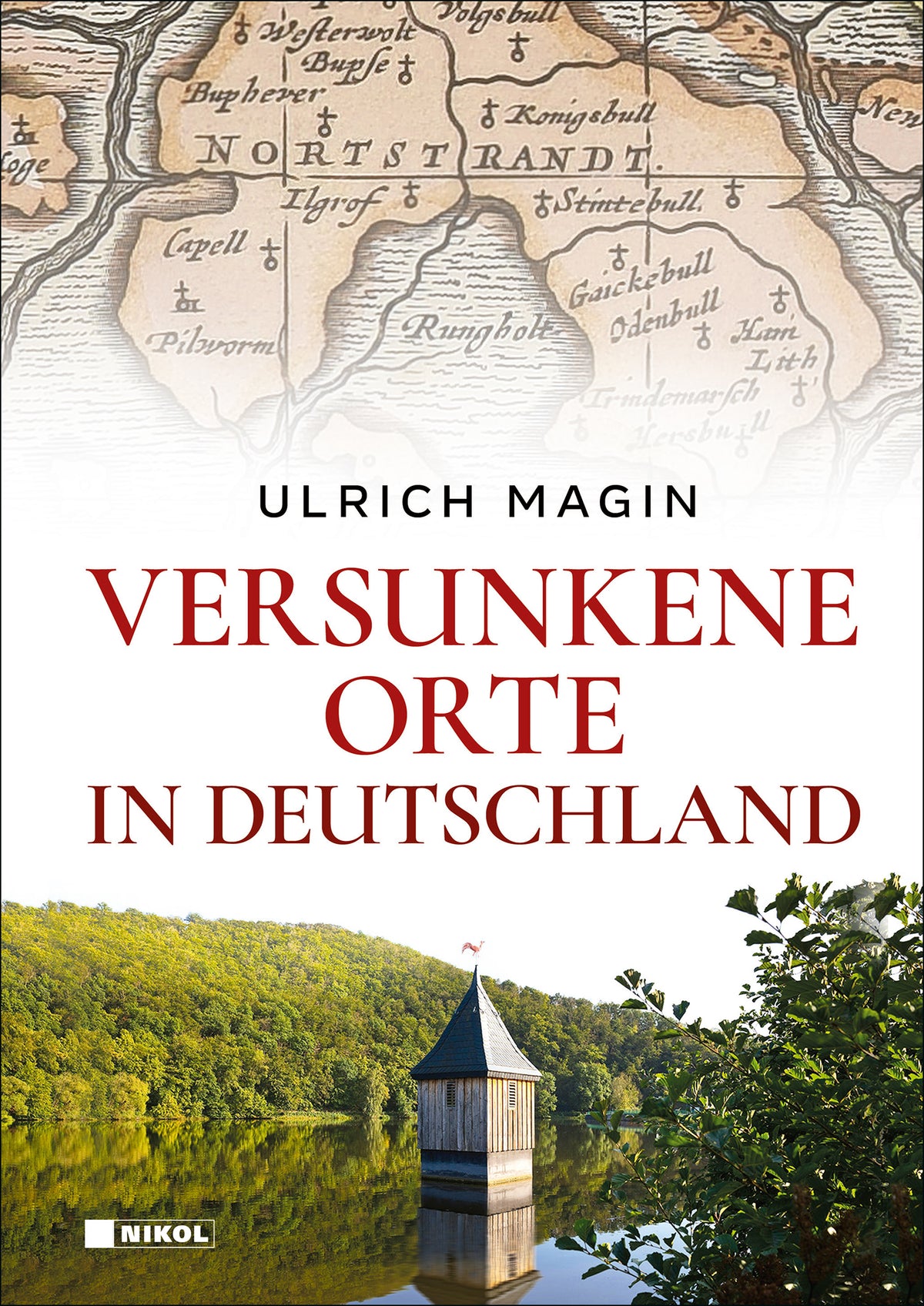 Versunkene Orte in Deutschland — Nikol Verlagsgesellschaft mbH & Co. KG